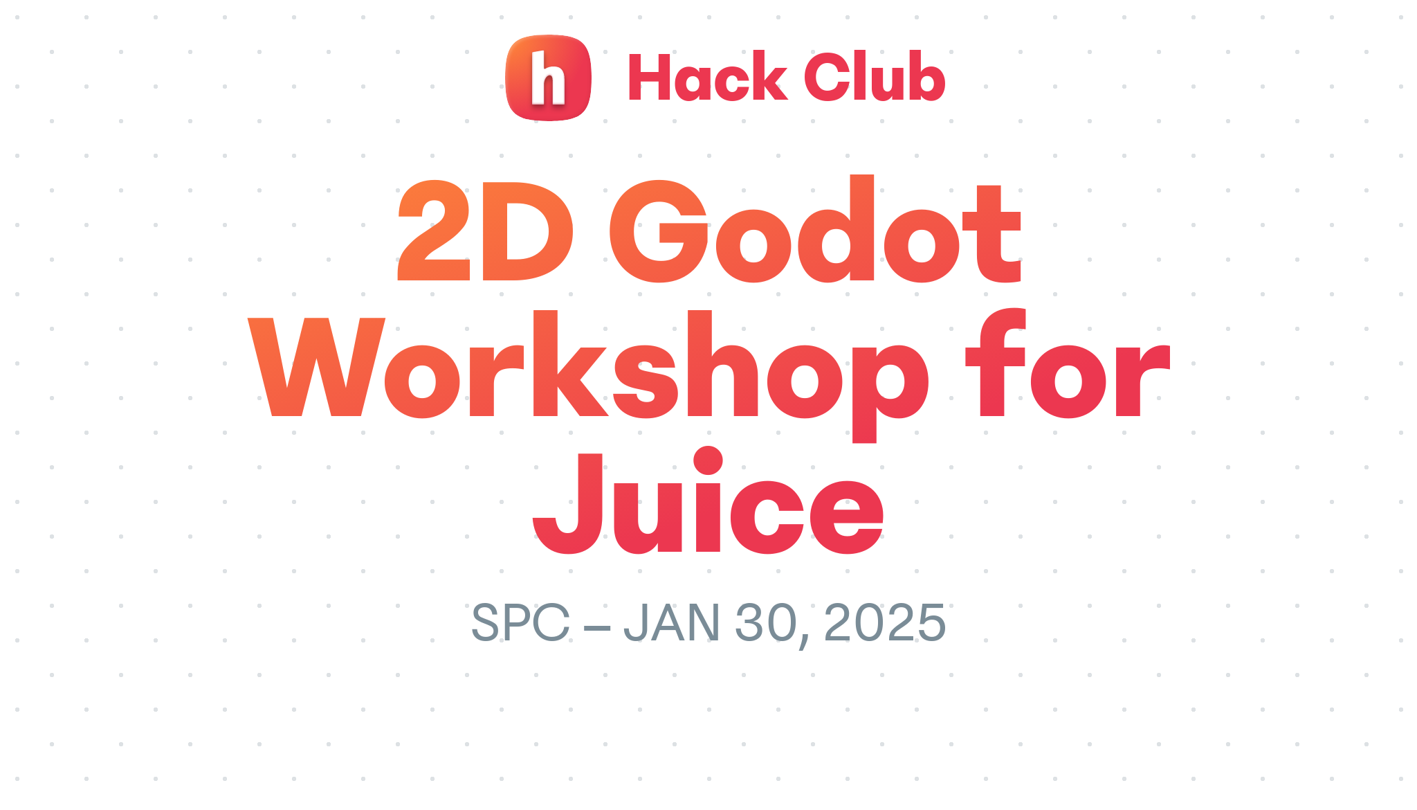 2D Godot Workshop for Juice – Hack Club Events