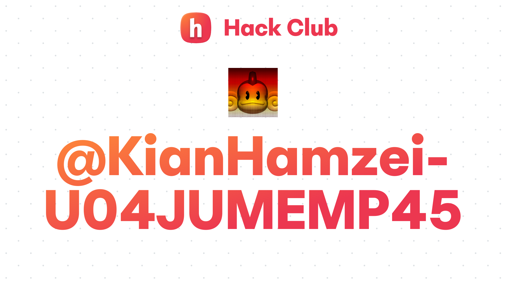 @KianHamzei-U04JUMEMP45 – Hack Club Scrapbook