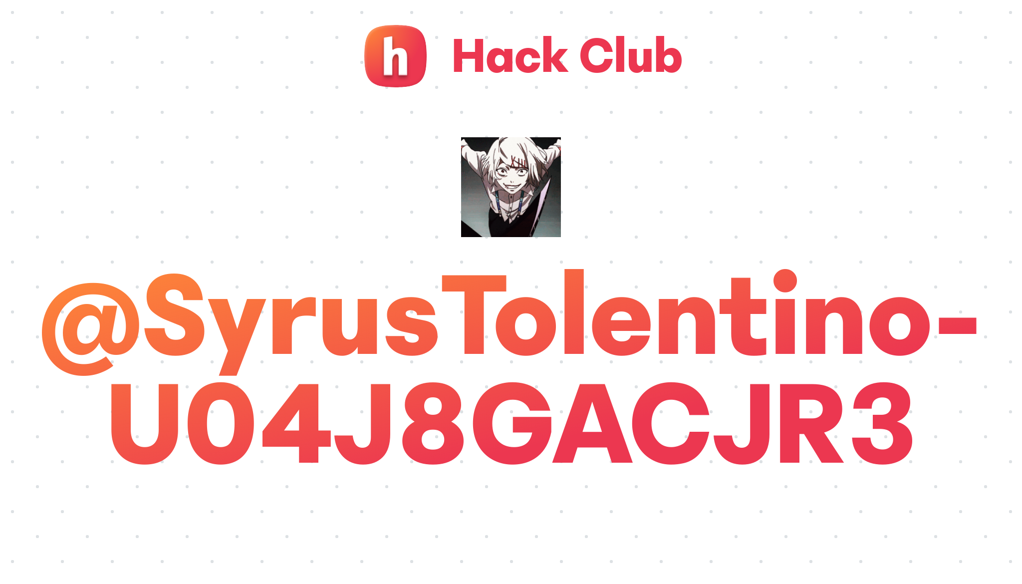 @SyrusTolentino-U04J8GACJR3 – Hack Club Scrapbook