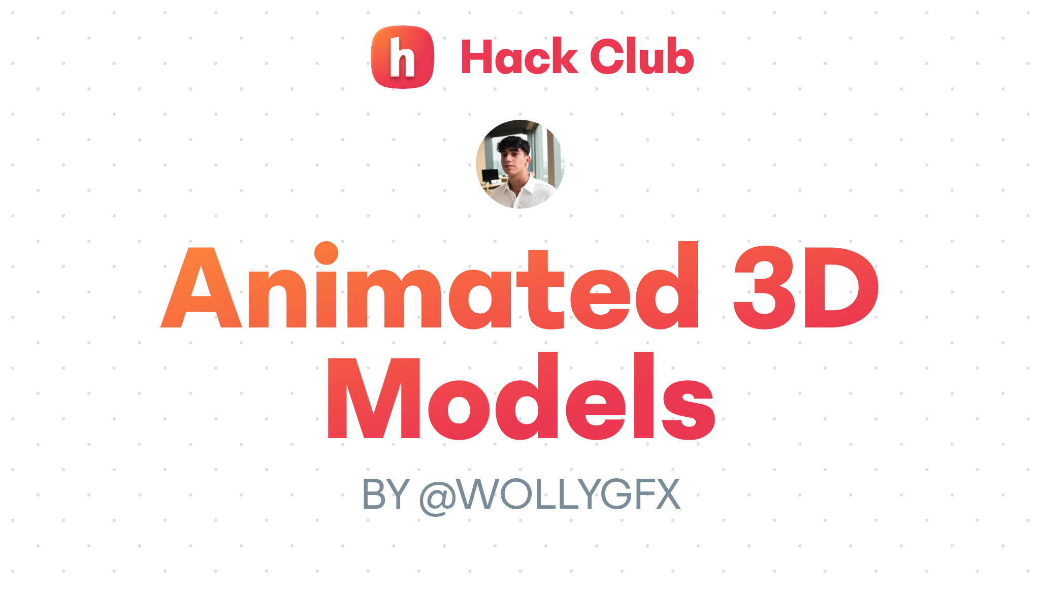 Animated 3D Models – Hack Club