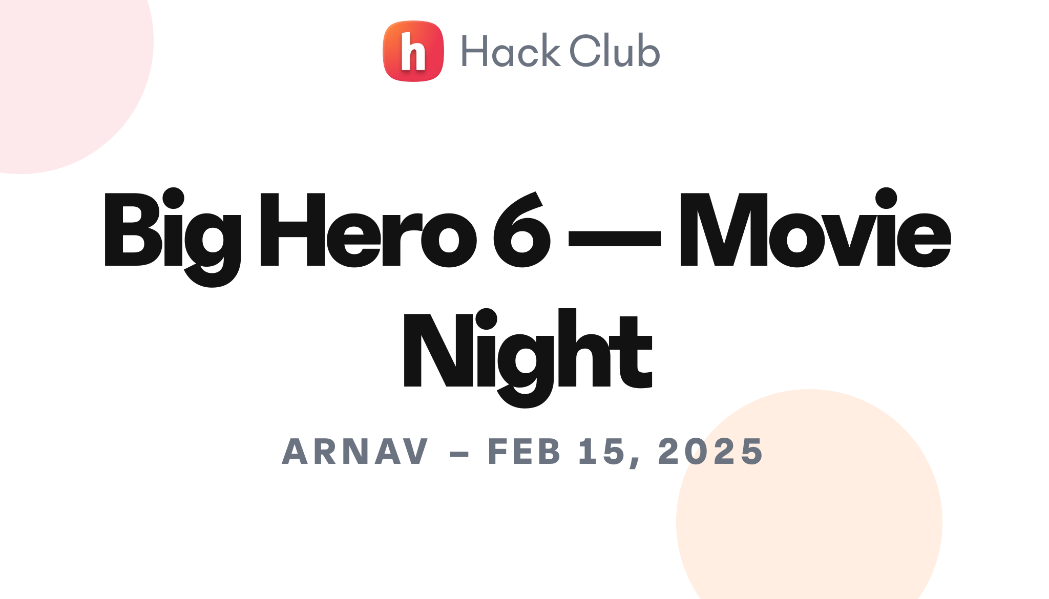Big Hero 6 — Movie Night – Hack Club Events