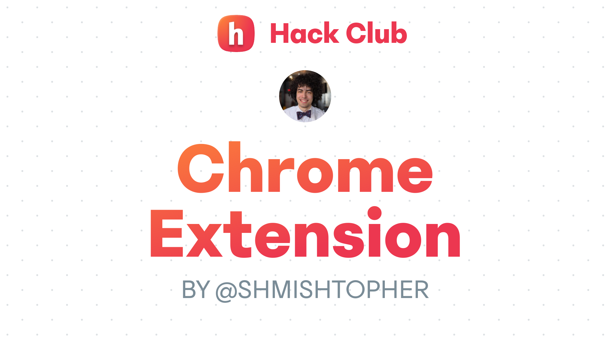 Chrome Extension – Hack Club