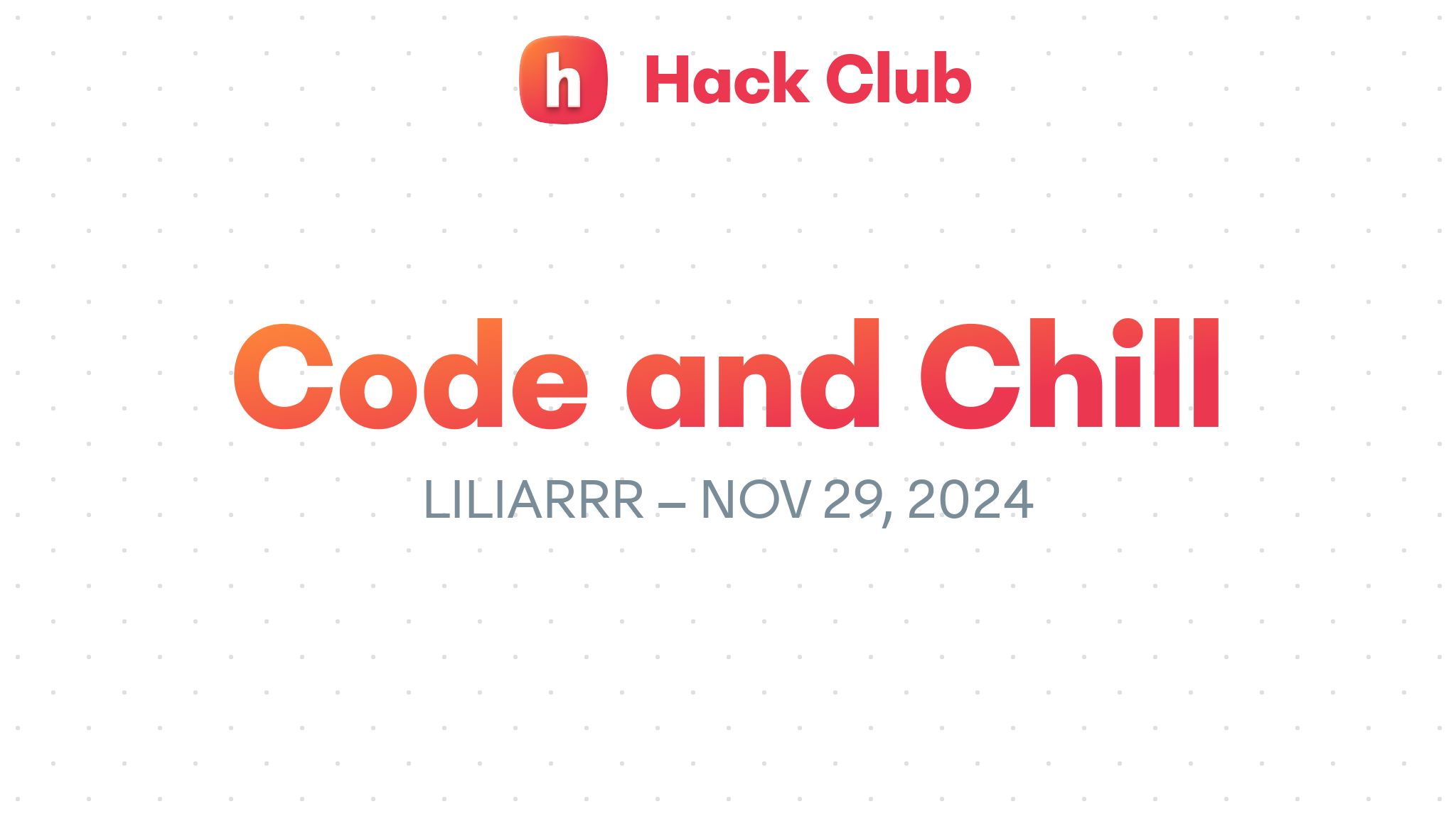 Code and Chill – Hack Club Events