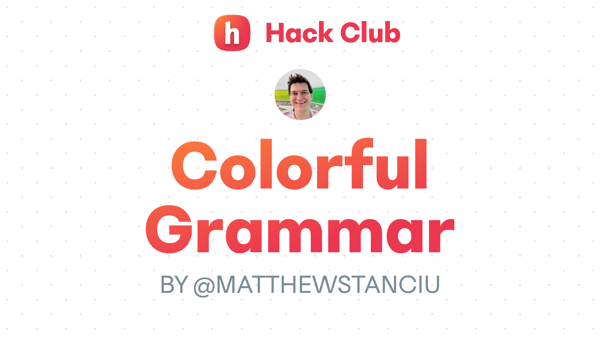 Colorful Grammar – Hack Club