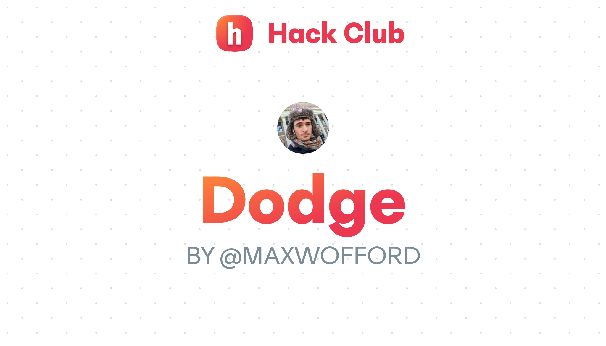 Dodge – Hack Club