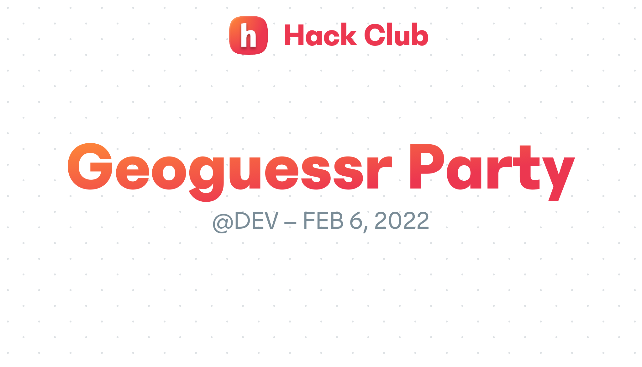 Geoguessr Party – Hack Club Events