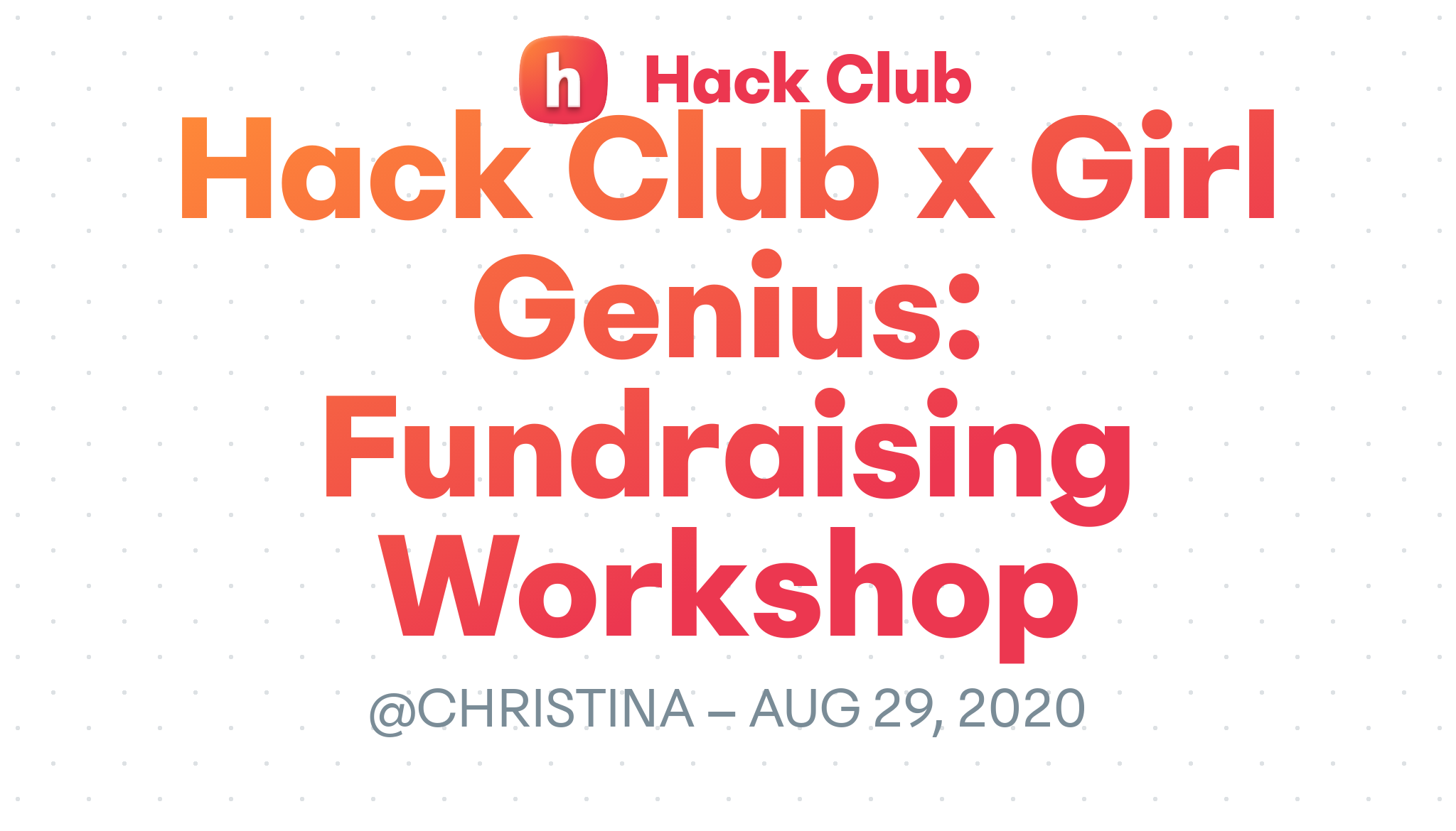 Hack Club x Girl Genius: Fundraising Workshop – Hack Club Events