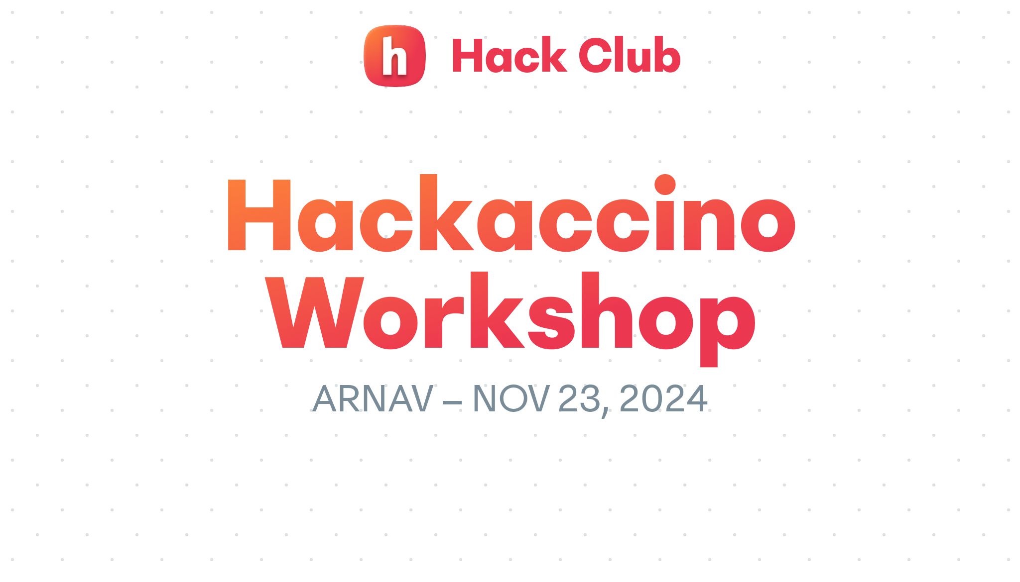 Hackaccino Workshop – Hack Club Events