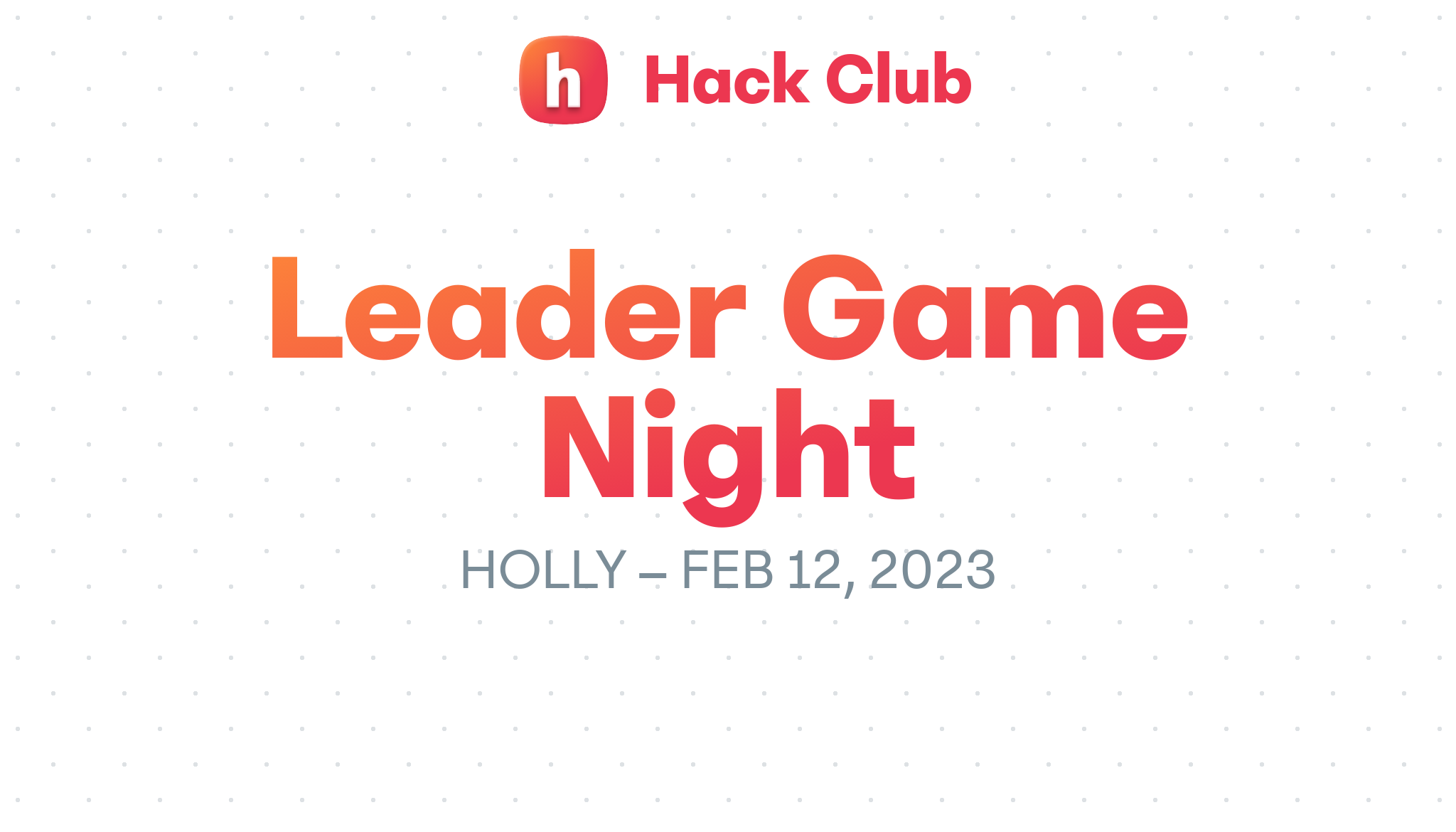 Leader Game Night – Hack Club Events