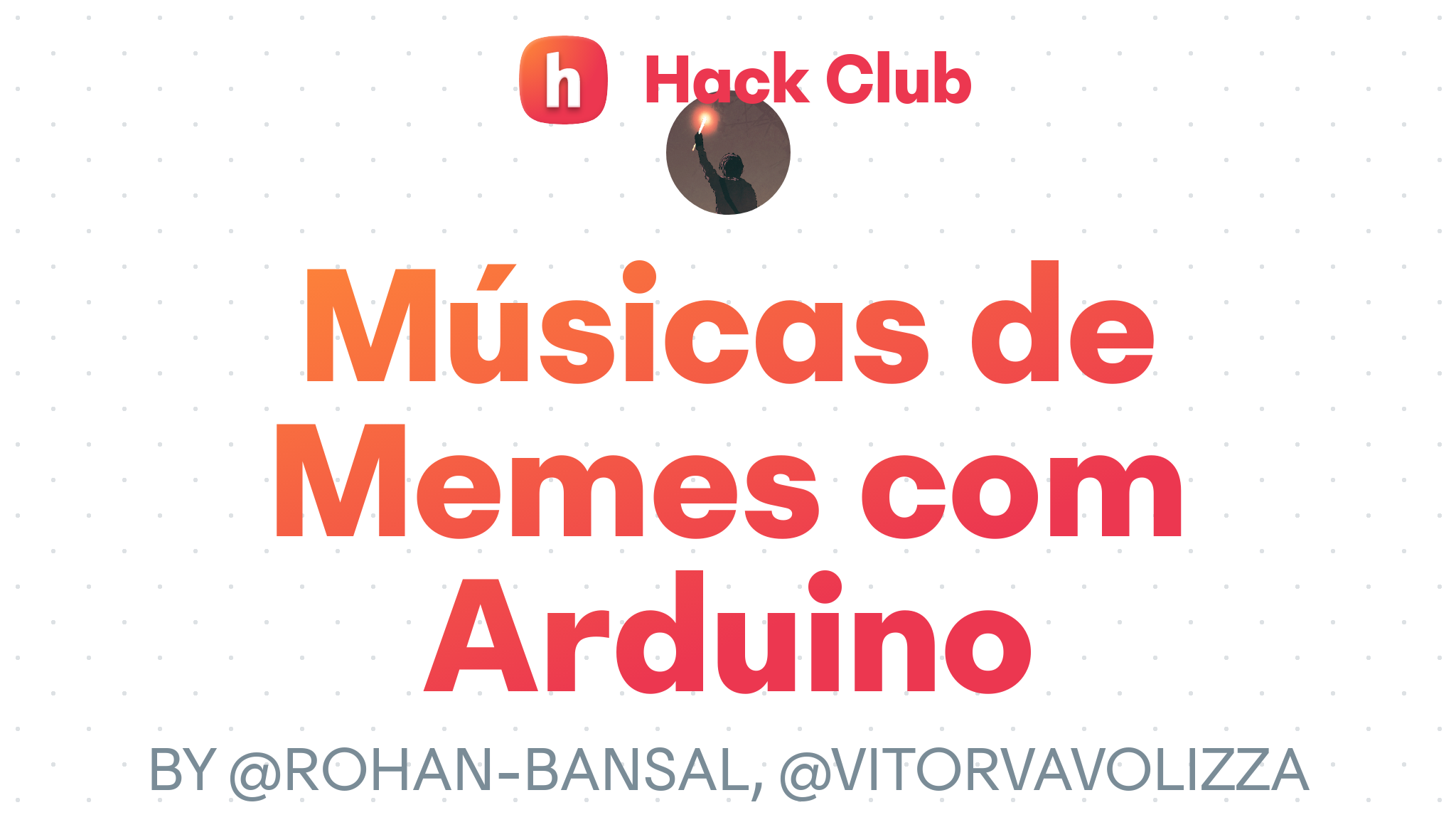 Músicas de Memes com Arduino – Hack Club