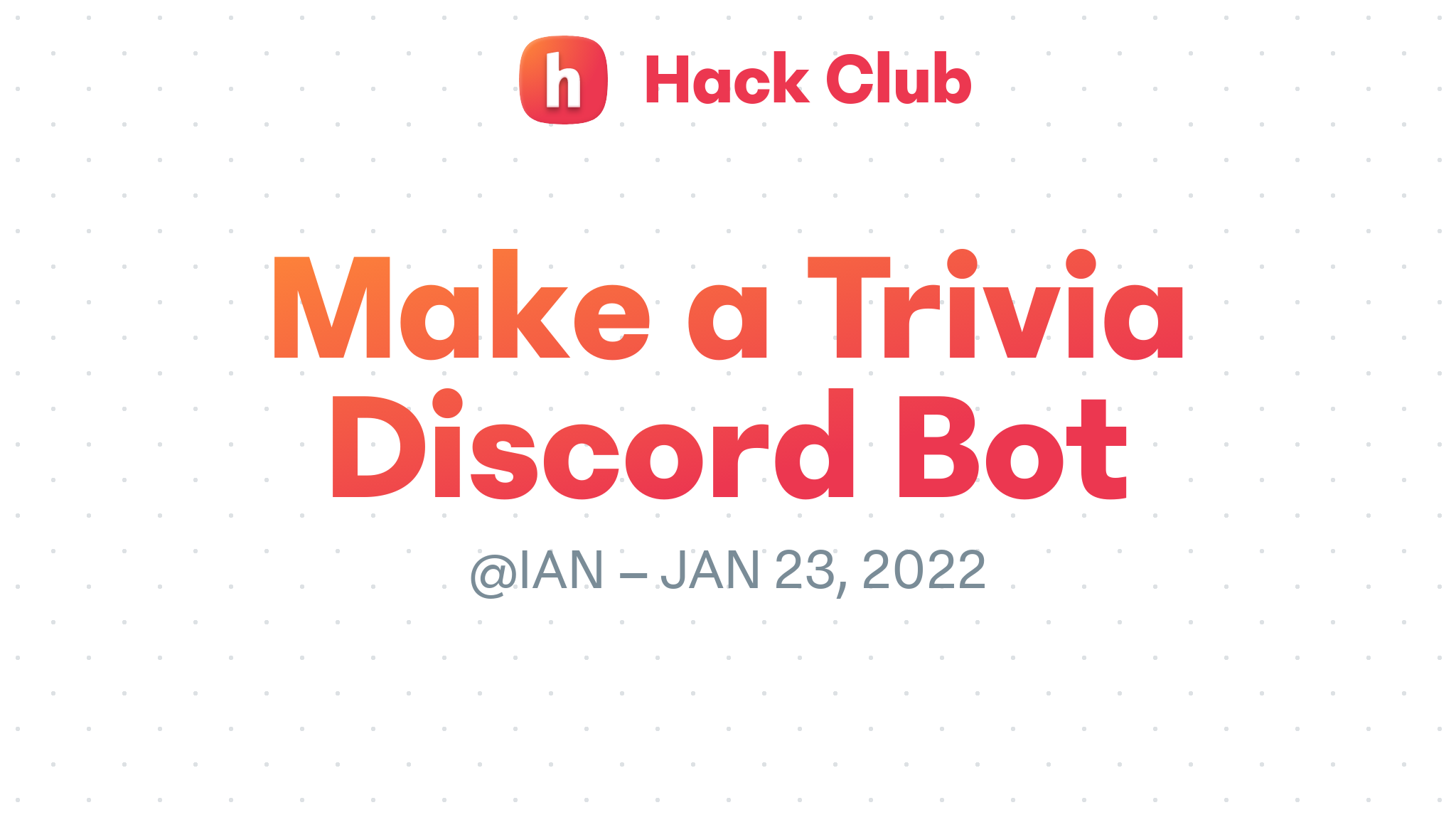 Make a Trivia Discord Bot – Hack Club Events