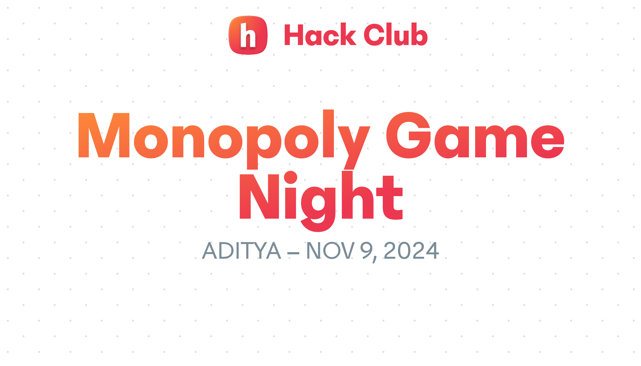 Monopoly Game Night – Hack Club Events