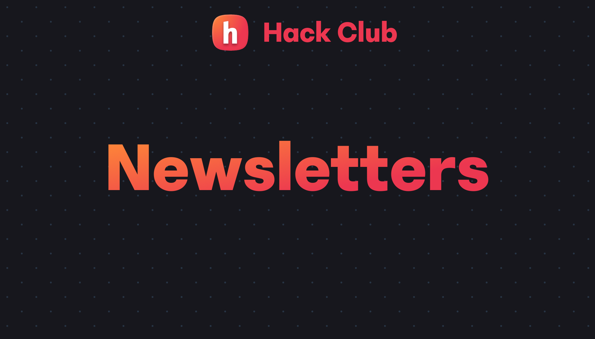 Newsletter – Hack Club