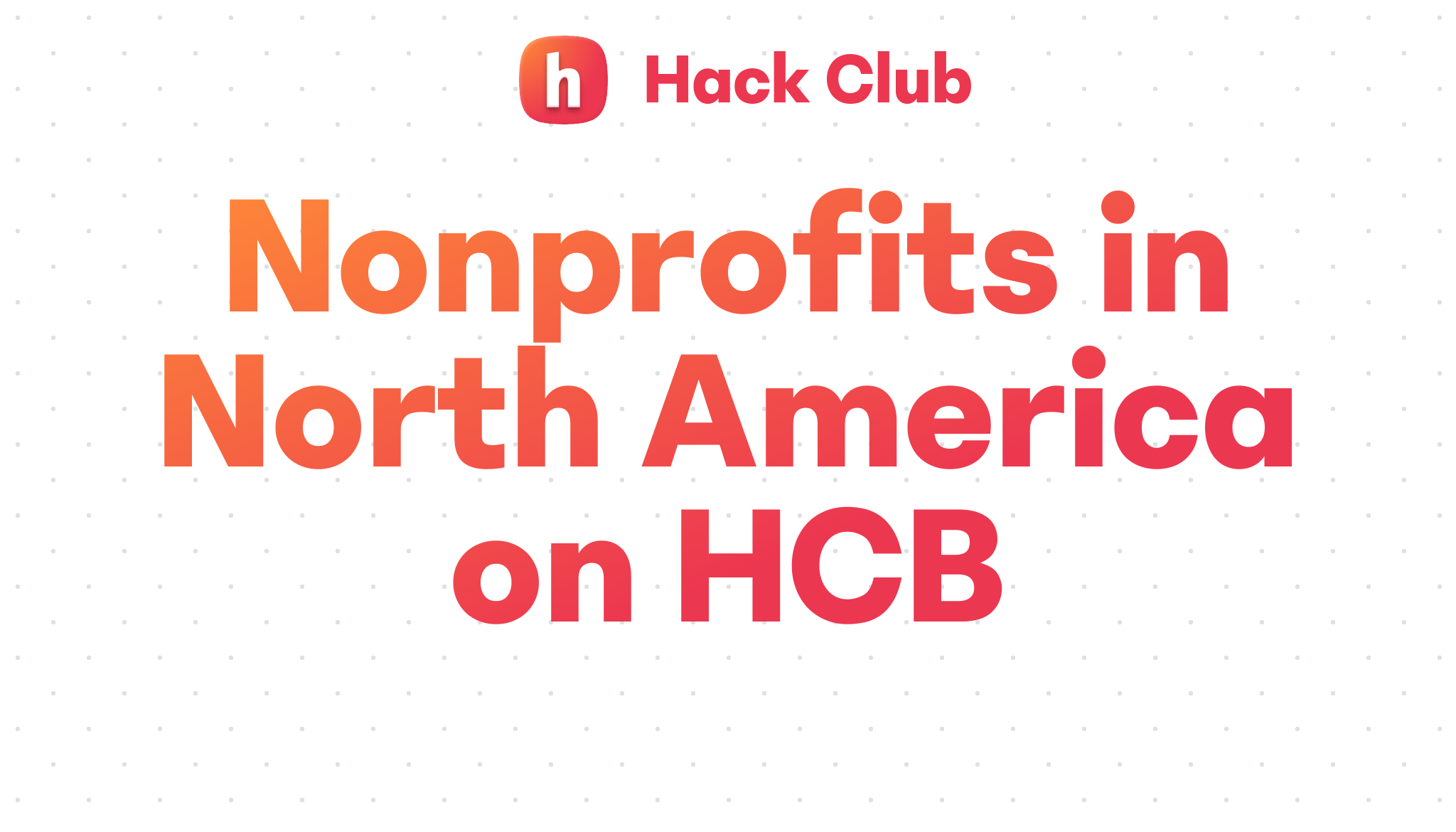 Nonprofits in North America on HCB – Hack Club