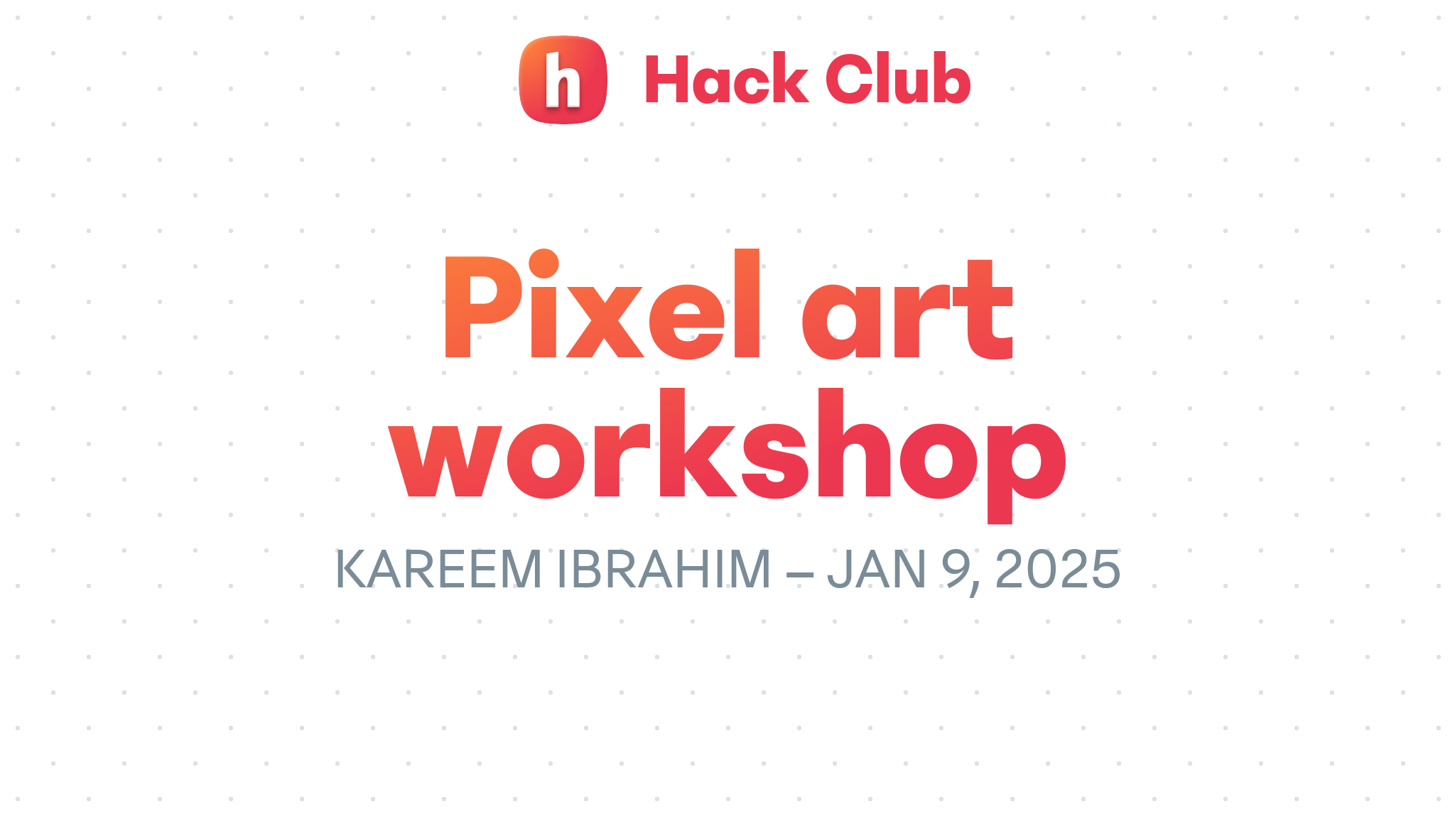 Pixel art workshop – Hack Club Events
