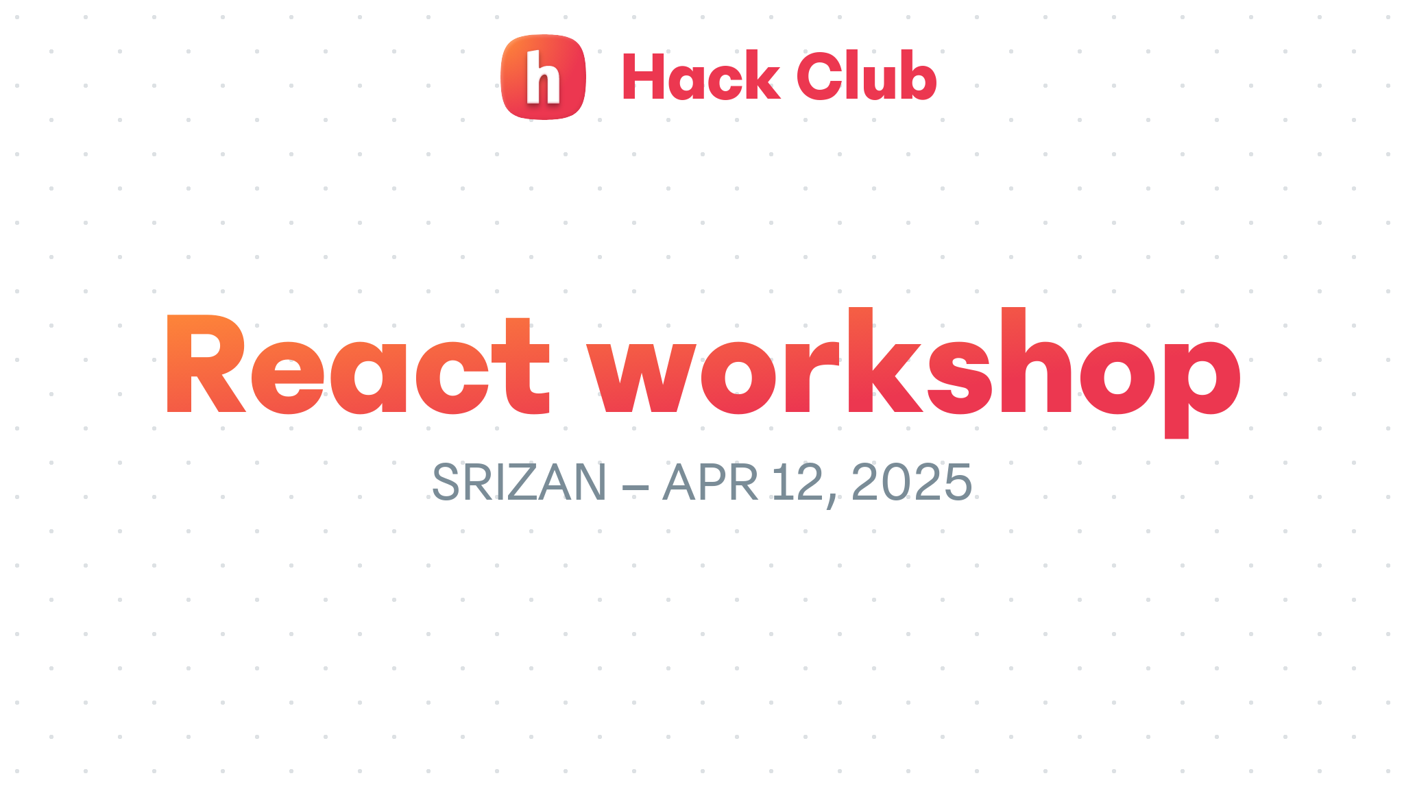 React workshop – Hack Club Events