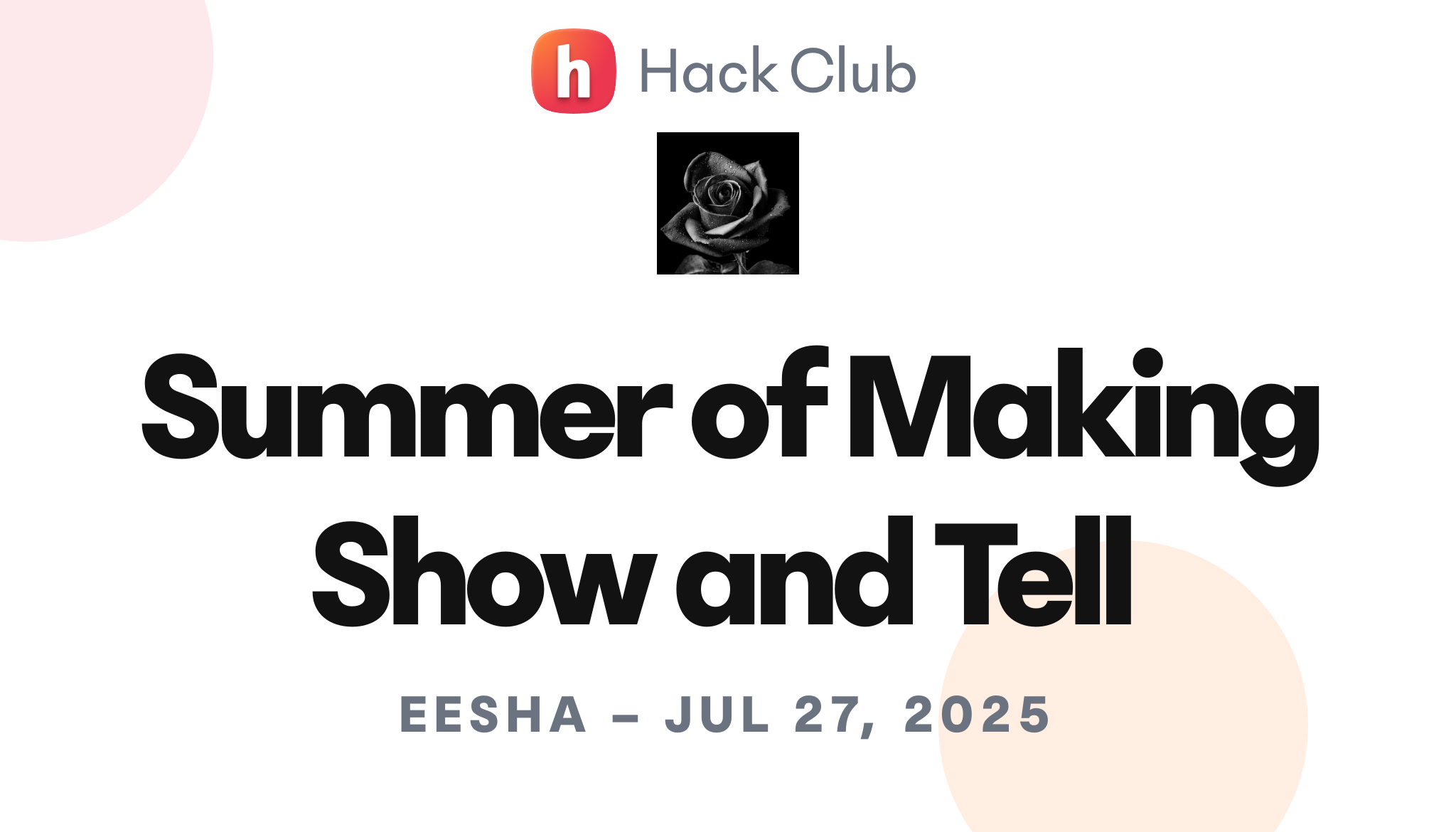 Summer of Making Show and Tell – Hack Club Events