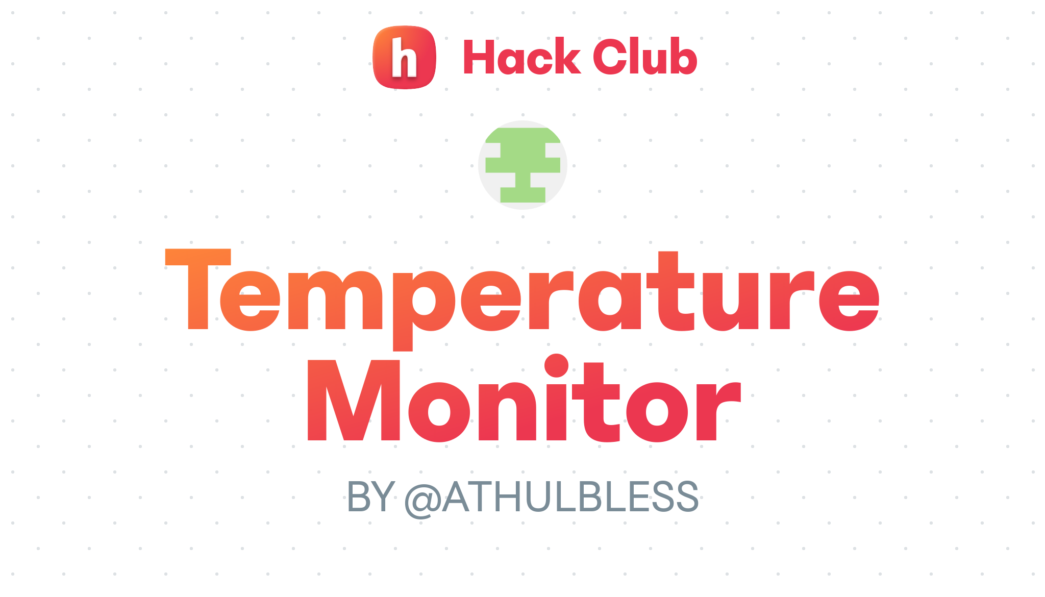 Temperature Monitor – Hack Club